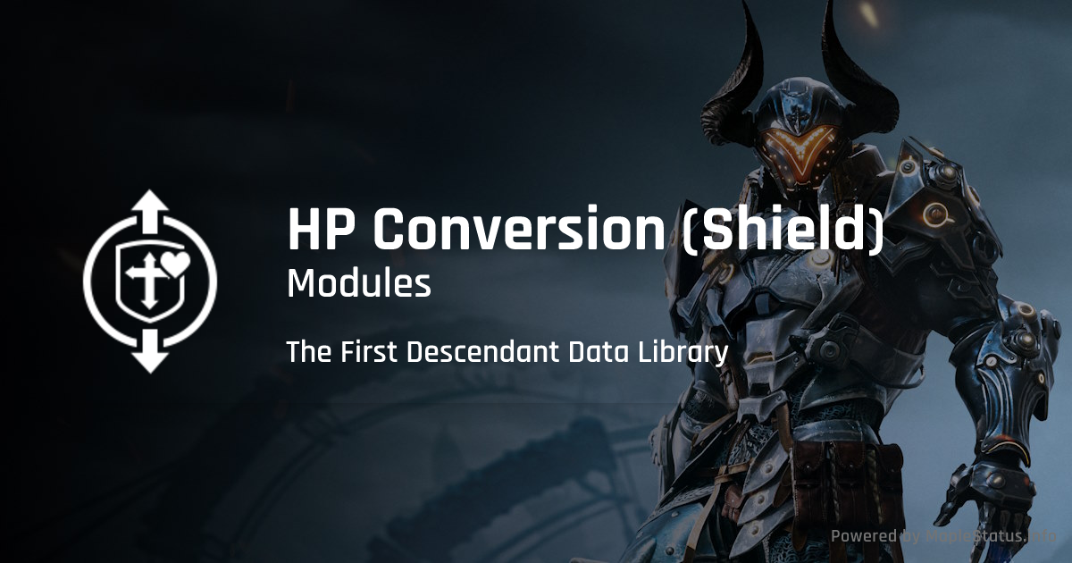 HP Conversion (Shield) - Modules - The First Descendant Data Library ...