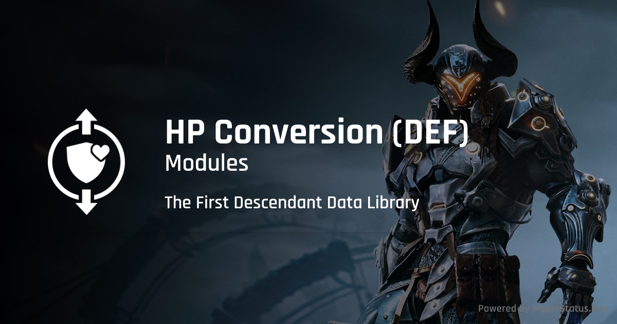 HP Conversion (DEF) - Modules - The First Descendant Data Library ...